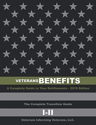 Veterans Benefits- A complete guide to your entitlements: The Complete ...