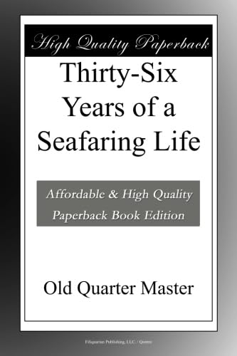 Thirty-Six Years of a Seafaring Life : Amazon.in: Books