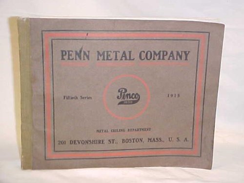 Penn Metal Company, Metal Ceiling Department; Fiftieth Series; 1915 ...