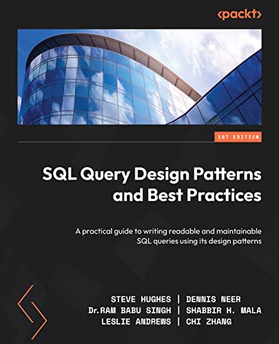 Amazon.com: SQL Query Design Patterns and Best Practices: A practical guide to writing readable ...