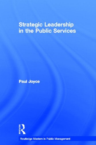 Strategic Leadership in the Public Services (Routledge Masters in ...