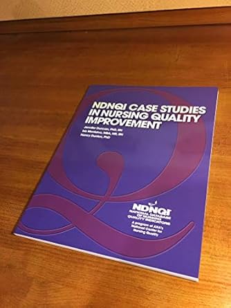 NDNQI Case Studies in Nursing Quality Improvement: 9781558103054 ...
