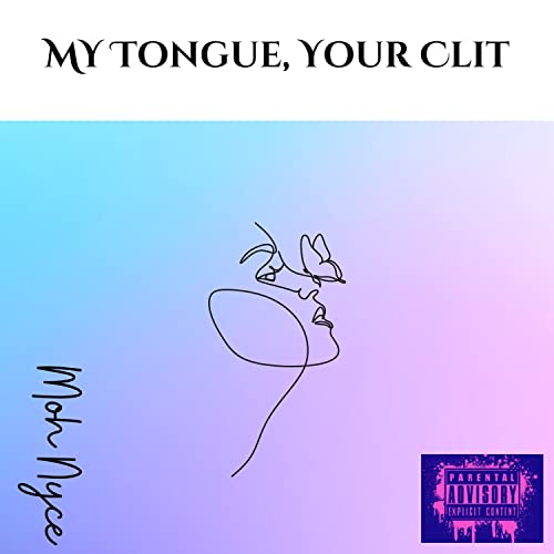Amazon Music Unlimited Moh Nyce 『my Tongue Your Clit』