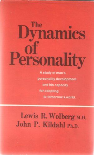 The Dynamics of Personality (A study of man's personality development ...