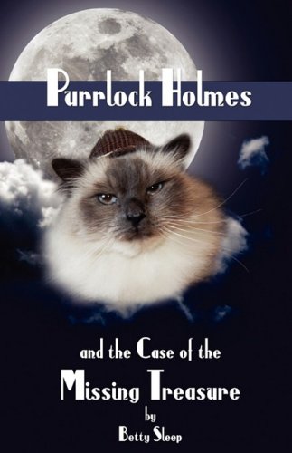 Purrlock Holmes and the Case of the Missing Treasure: Sleep, Betty A: 9780981119410: Amazon.com ...