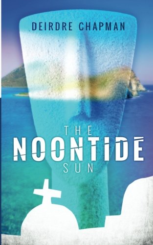 The Noontide Sun: Chapman, Deirdre: 9781910256268: Amazon.com: Books