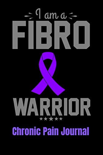 I Am A Fibro Warrior Chronic Pain Journal: 200 Blank Lined Wide Ruled ...