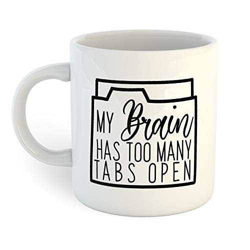 Amazon.com: My Brain Has Too Many Tabs Open Coffee Mug : Handmade Products