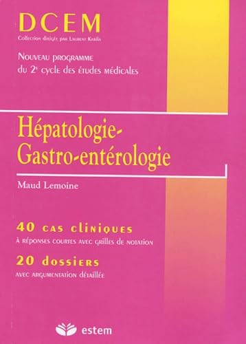 Hépatologie-Gastro-entérologie: 2e cycle des études médicales : Lemoine ...