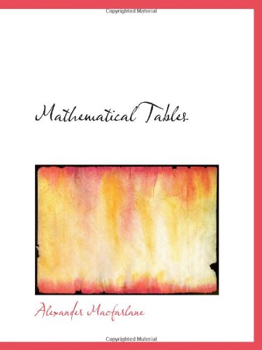 Amazon.com: Mathematical Tables: 9781110445578: MacFarlane, Alexander ...