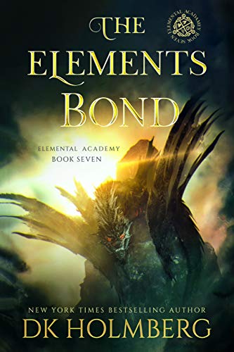 The Elements Bond (Elemental Academy Book 7) eBook : Holmberg, D.K ...