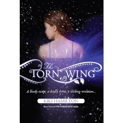 Amazon.com: The Torn Wing (The Faerie Ring, Book Two) (Audible Audio Edition): Kiki Hamilton ...
