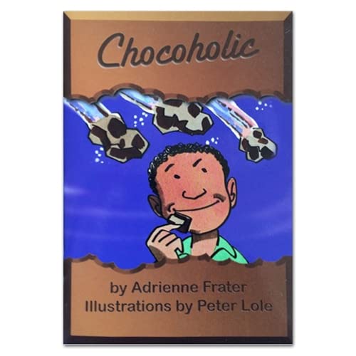 Chocoholic (Toxic) : Frater, Adrienne, Lole, Peter: Amazon.in: Books