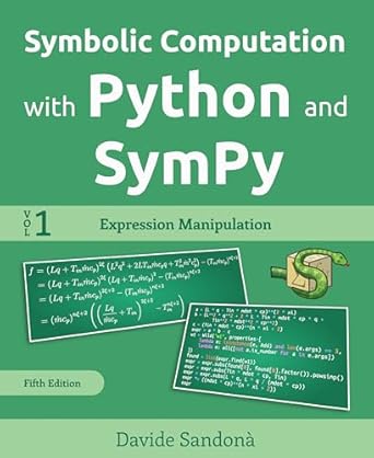 Symbolic Computation with Python and SymPy - Volume 1: Expression ...