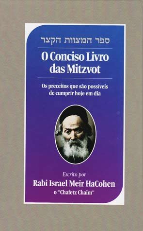 Portuguese ed.-Concise Book of Mitzvot: Rabi Israel Meir Hacohen ...
