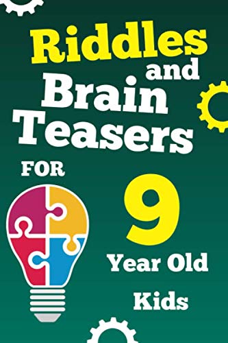 Riddles and Brain Teasers For 9 Year Old Kids: Fun Riddles and Tricky ...