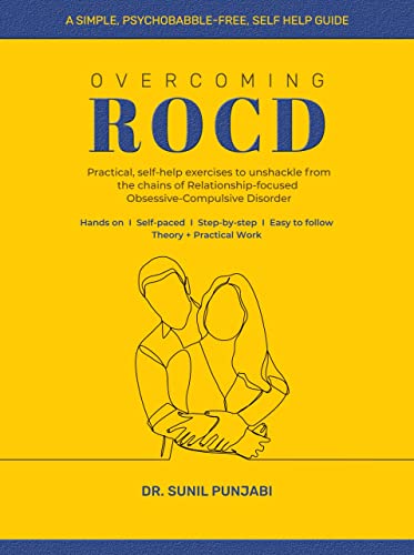 Overcoming ROCD: Practical, self-help exercises to unshackle from the ...