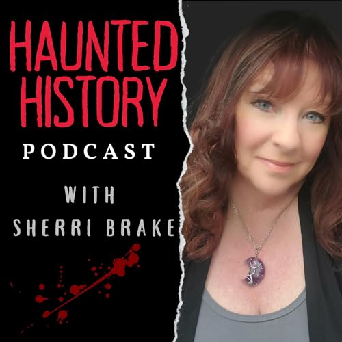 Amazon.com: Haunted History with Sherri Brake : Sherri Brake: Audible ...