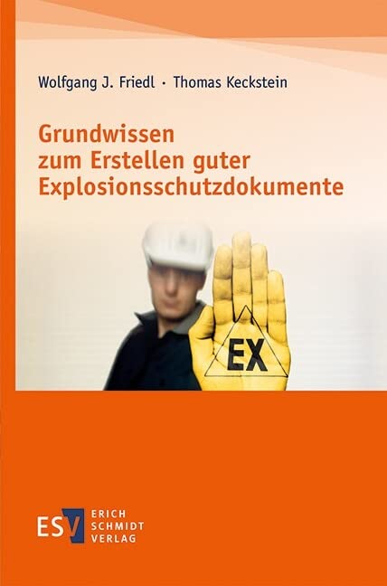 Grundwissen zum Erstellen guter Explosionsschutzdokumente (German Edition) eBook : Friedl ...