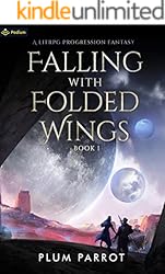 Amazon.com: Falling with Folded Wings: A LitRPG Progression Fantasy eBook : Plum Parrot: Kindle ...