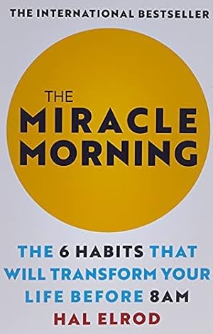 The Miracle Morning (Updated and Expanded Edition): The Not-So-Obvious ...