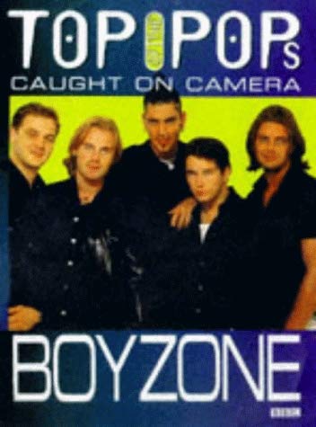 Top of the Pops - Boyzone Caught On Camera(Pb) : BBC: Amazon.co.uk: Books