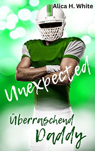 Unexpected - Überraschend Daddy: Hunter und Julia (New York Tigers 4 ...