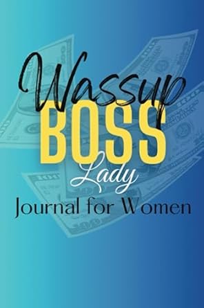 Wassup Boss Lady: Weekly Planner And Lined Journal Notebook for woman ...