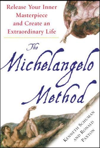 The Michelangelo Method: Release Your Inner Masterpiece and Create an ...
