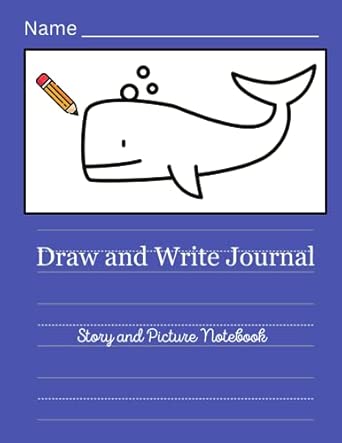 Draw and Write Journal: Story and Picture Notebook: Press, Creative ...