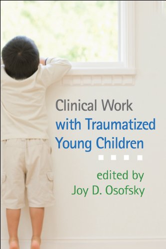 Amazon.com: Clinical Work with Traumatized Young Children eBook : Osofsky PhD, Joy D., Lieberman ...