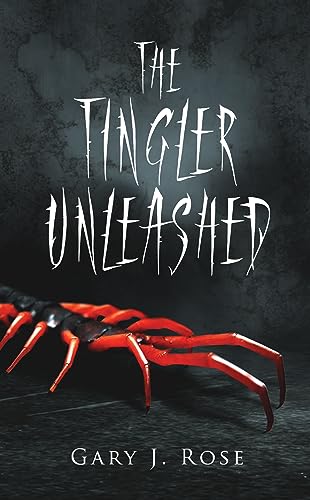 Amazon.com: The Tingler Unleashed eBook : Rose, Gary, Maghuyop, John ...