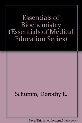 Essentials of Biochemistry (Essentials of Medical Education Series ...