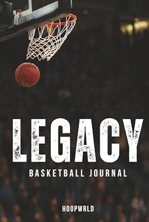 Legacy Basketball Journal: Hoopwrld: 9781835564769: Amazon.com: Books