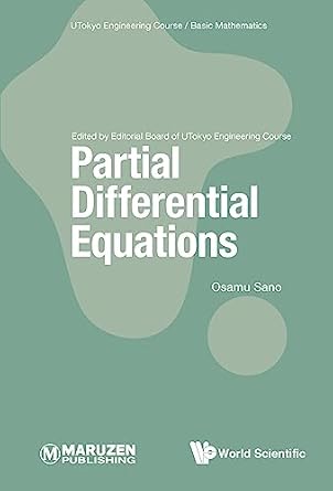 Partial Differential Equations (UTokyo Engineering Course/ Basic Mathematics) eBook : Osamu Sano ...