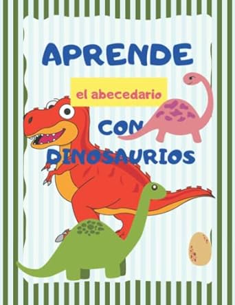 Aprende el abecedario con dinosaurios (Spanish Edition) | Amazon.com.br
