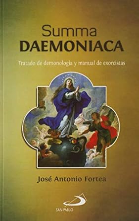 Summa Daemoniaca: JOSE ANTONIO FORTEA CUCURULL: 9789587682779: Amazon ...