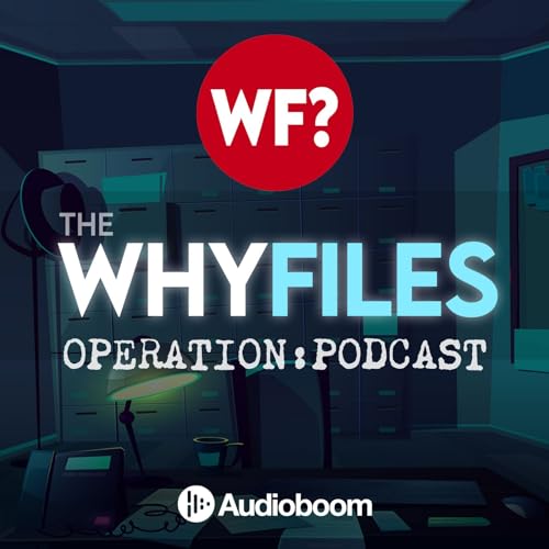 The Why Files: Operation Podcast : The Why Files: Operation Podcast ...