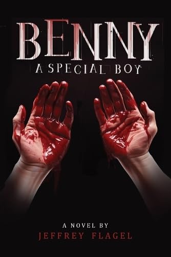 Benny: A "Special Boy": Flagel, Jeff: 9781963565713: Amazon.com: Books