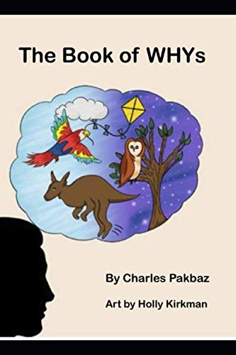 Amazon.com: The Book of WHYs: 9781671679665: Pakbaz, Charles, Kirkman ...