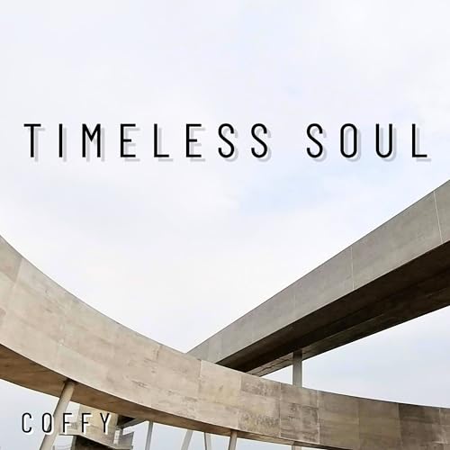 Play TIMELESS SOUL by Coffy on Amazon Music Unlimited