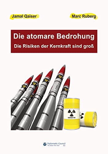 Die atomare Bedrohung: Die Risiken der Kernkraft sind groß eBook ...