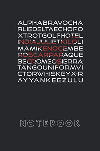 Notebook: Aviation Phonetic Alphabet Pilot Helicopter Cadet Gift Wide ...