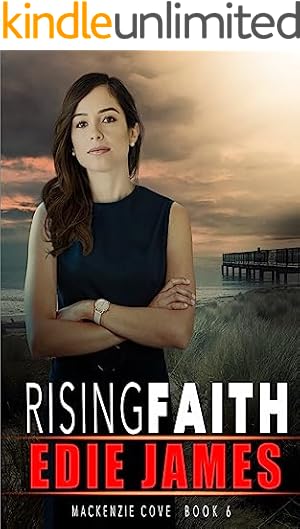 Amazon.com: Rising Faith (MacKenzie Cove Romantic Suspense Book 6) eBook : James, Edie: Kindle Store