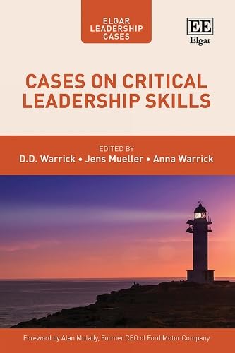 Cases on Critical Leadership Skills (Elgar Leadership Cases series ...