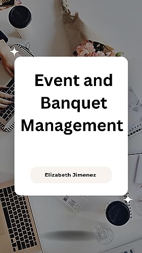 Amazon.com: Event and Banquet Management eBook : Jimenez , Elizabeth ...