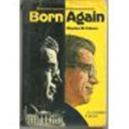 Born Again: What Really Happened To the White House Hatchet Man: COLSON ...