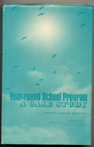 Year-round school program;: A case study,: Servetter, Leonard: Amazon ...