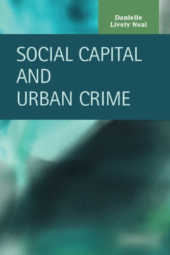 Social Capital and Urban Crime (Criminal Justice: Recent Scholarship ...