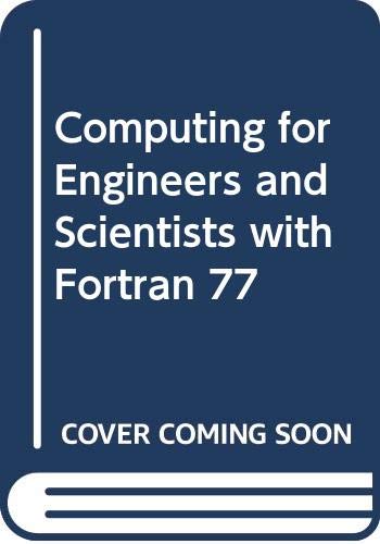 Computing for Engineers and Scientists with FORTRAN 77: McCracken, D.D., Salmon, W.I ...